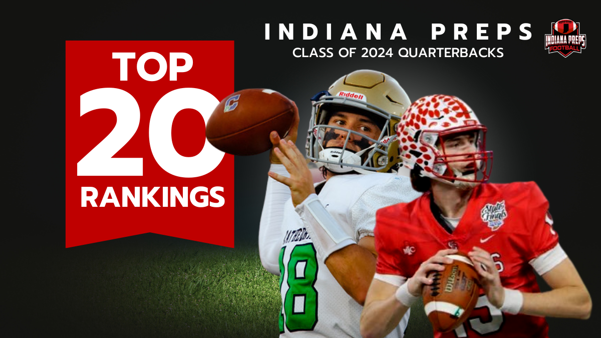 Rankings: Class of 2024 Quarterbacks – INDIANA PREPS SPORTS NETWORK